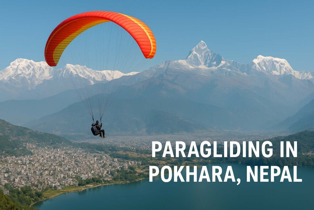 Paragliding in Pokhara, Nepal 廒– Price, Height, Best Time & Complete ...